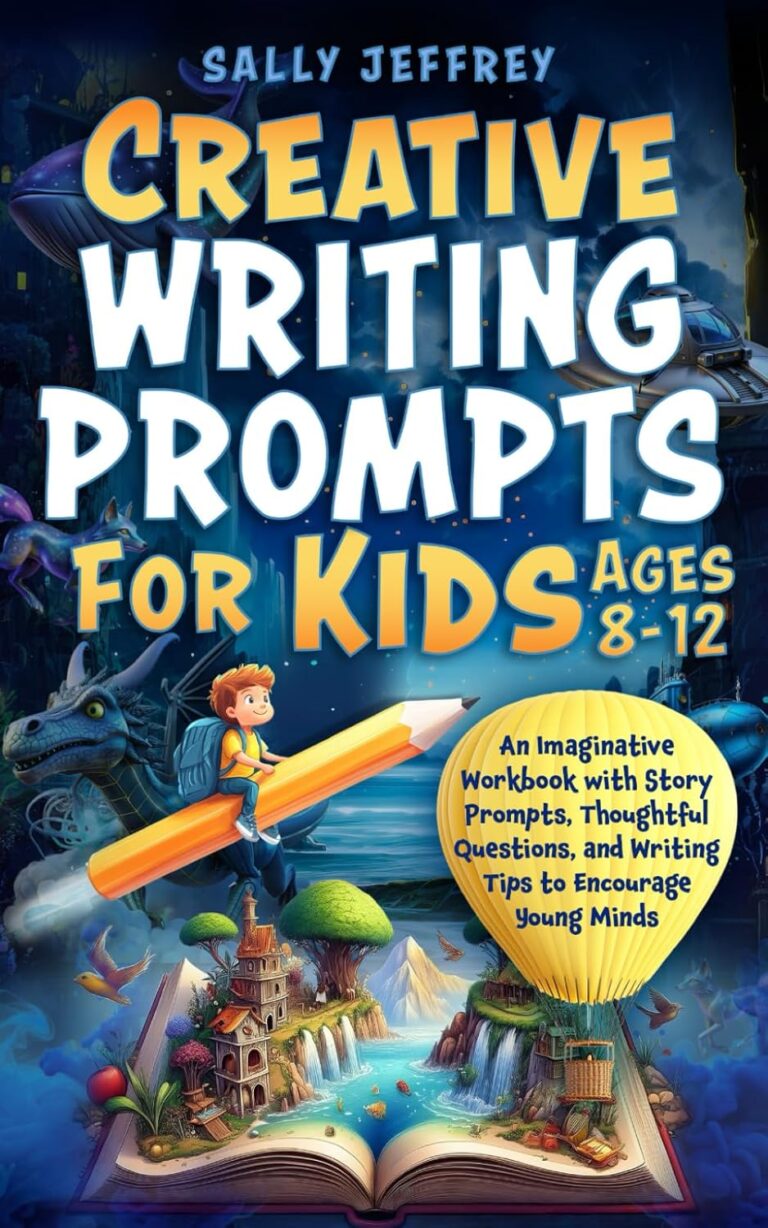 Creative Writing Prompts for Kids Ages 8–12: An Imaginative Workbook ...